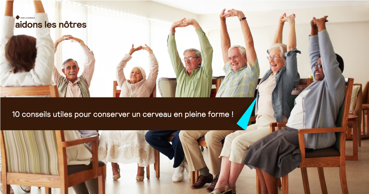 10 conseils utiles pour conserver un cerveau en pleine forme ! - Aidons ...